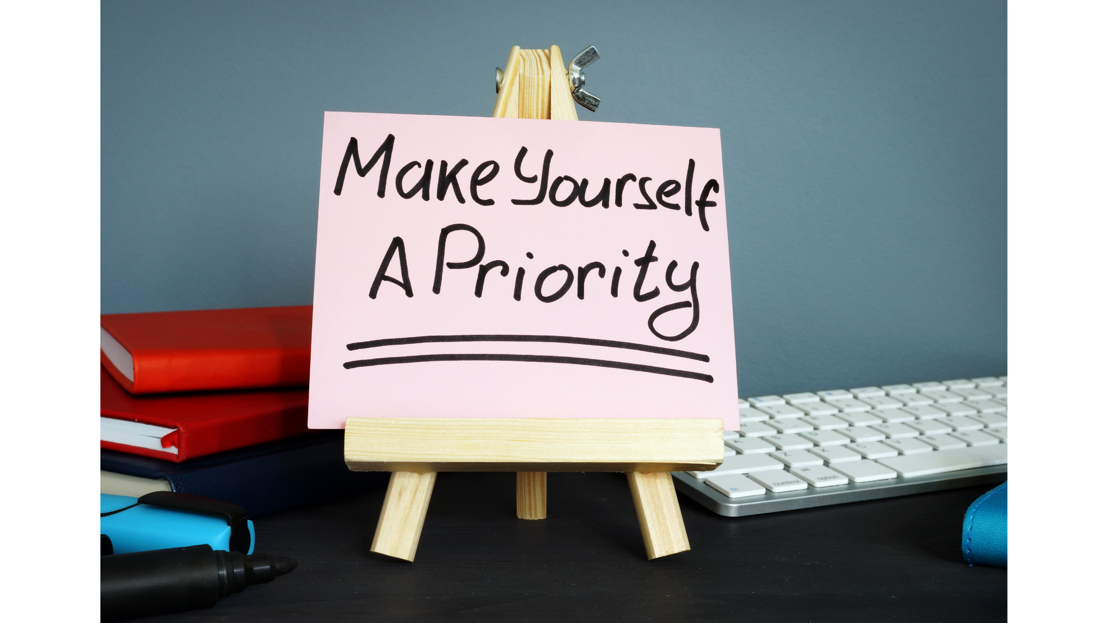 How To Make Yourself A Priority | Psychologies